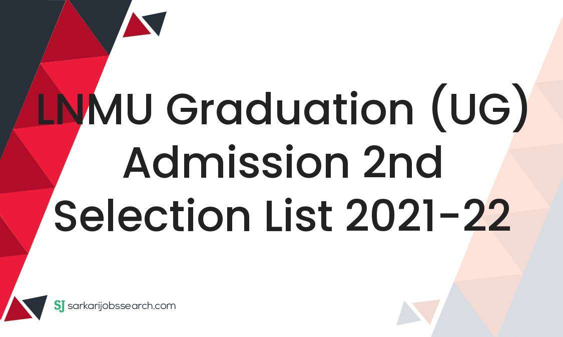 LNMU Graduation (UG) Admission 2nd Selection List 2021-22 ...