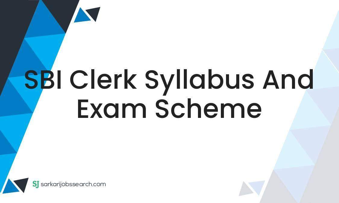 SBI Clerk Syllabus and Exam Scheme - SarkariJobsSearch