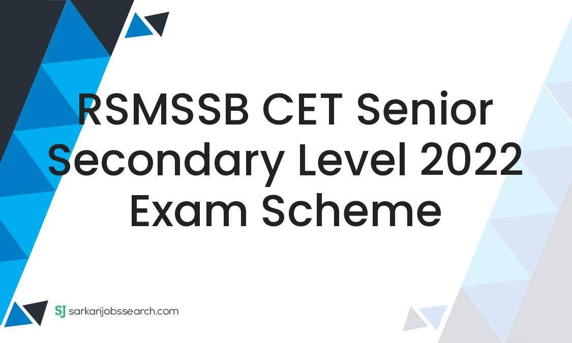 RSMSSB CET Senior Secondary Level 2022 Exam Scheme - SarkariJobsSearch