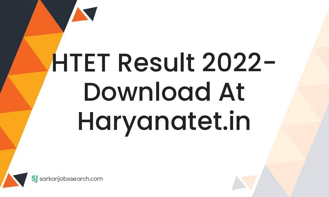 HTET Result 2022- Download At haryanatet.in - SarkariJobsSearch