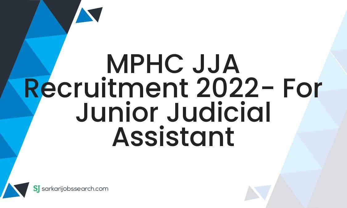 MPHC JJA Recruitment 2022- For Junior Judicial Assistant ...
