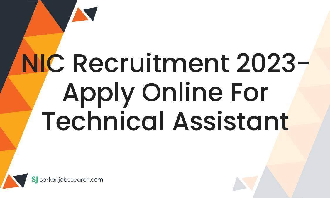 NIC Recruitment 2023- Apply Online For Technical Assistant ...