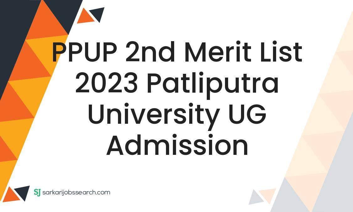 PPUP 2nd Merit List 2023 Patliputra University UG Admission ...