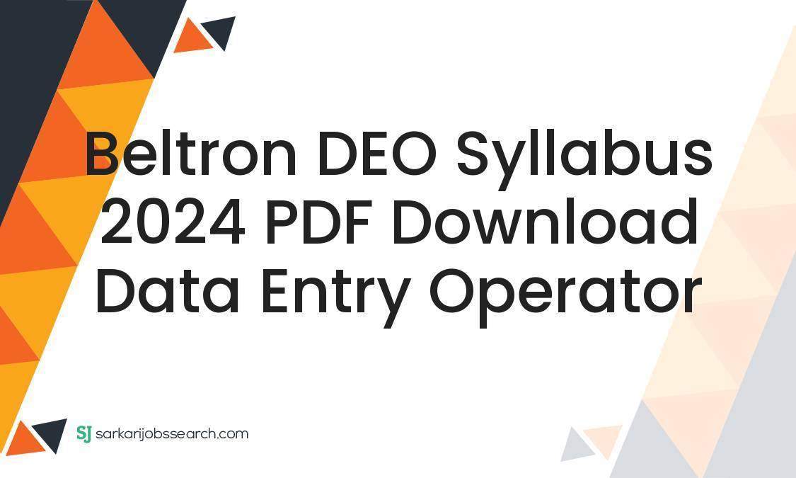 Beltron DEO Syllabus 2024 PDF Download Data Entry Operator - SarkariJobsSearch