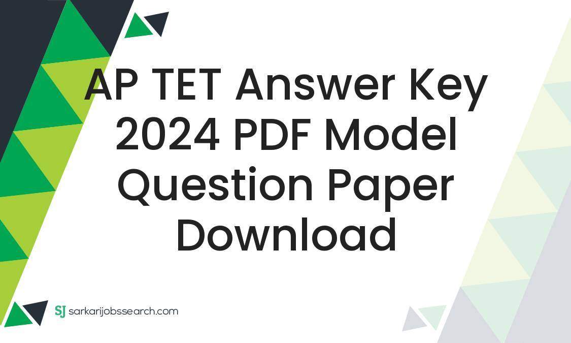 AP TET Answer Key 2024 PDF Model Question Paper Download ...