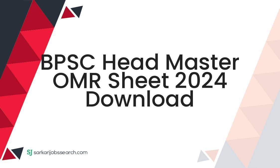 BPSC Head Master OMR Sheet 2024 Download - SarkariJobsSearch
