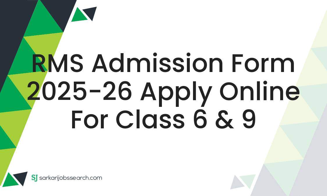 RMS Admission Form 2025-26 Apply Online For Class 6 & 9 - SarkariJobsSearch