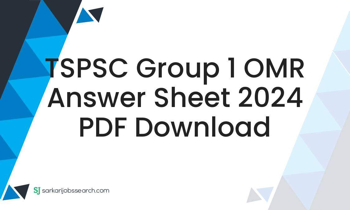 TSPSC Group 1 OMR Answer Sheet 2024 PDF Download - SarkariJobsSearch