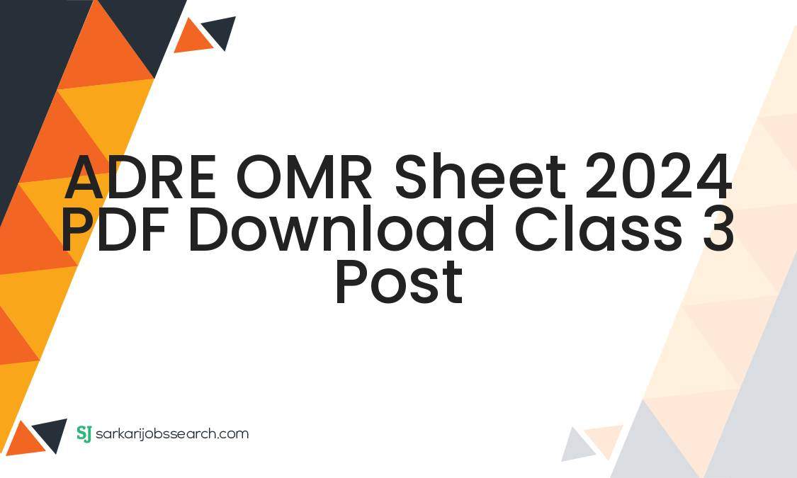 ADRE OMR Sheet 2024 PDF Download Class 3 Post - SarkariJobsSearch