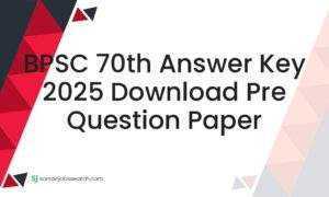 BPSC 70th Answer Key 2025 Download Pre Question Paper - SarkariJobsSearch