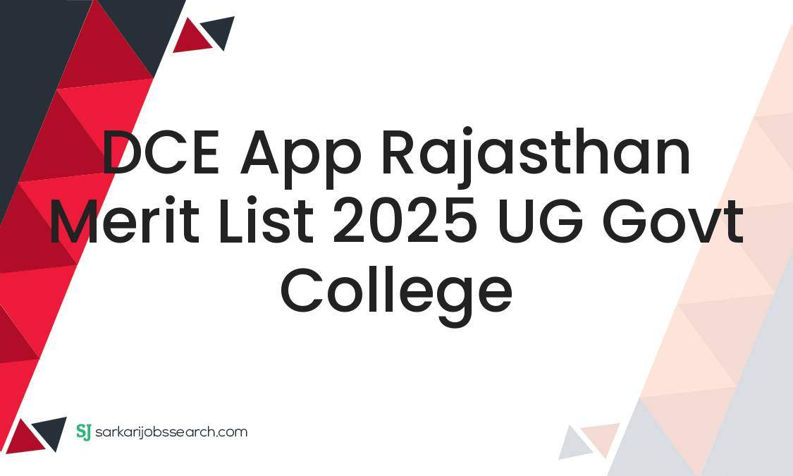 DCE App Rajasthan Merit List 2025 UG Govt College - SarkariJobsSearch