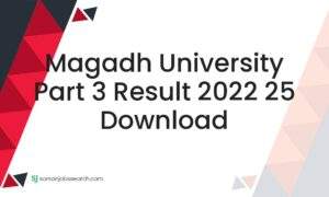 Magadh University Part 3 Result 2022 25 Download - SarkariJobsSearch