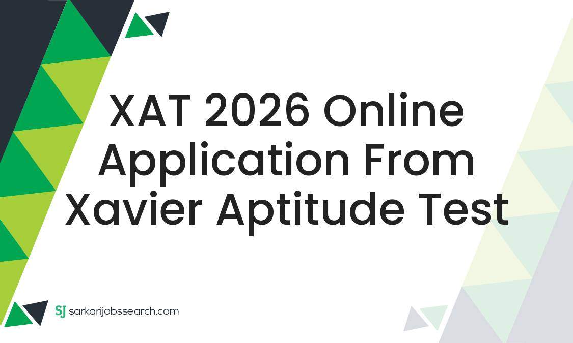 XAT 2026 Online Application From Xavier Aptitude Test - SarkariJobsSearch