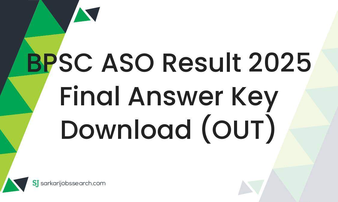 BPSC ASO Result 2025 Final Answer Key Download (OUT) - SarkariJobsSearch