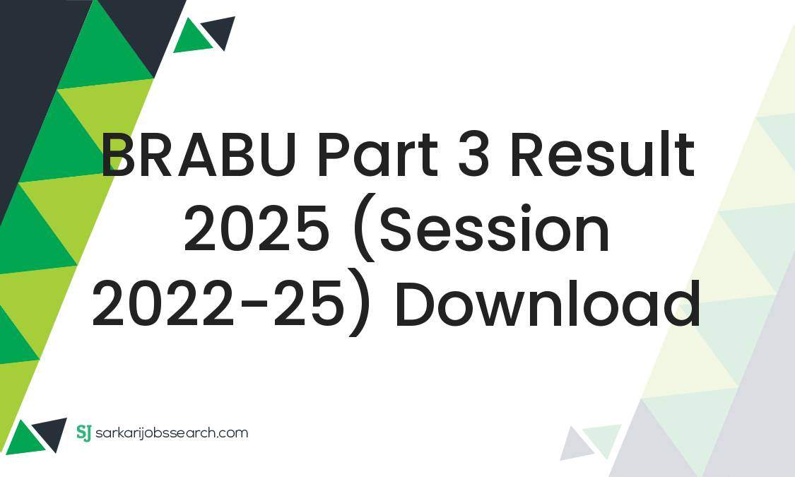 BRABU Part 3 Result 2025 (Session 2022-25) Download - SarkariJobsSearch