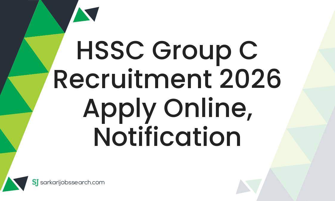 HSSC Group C Recruitment 2026 Apply Online, Notification ...
