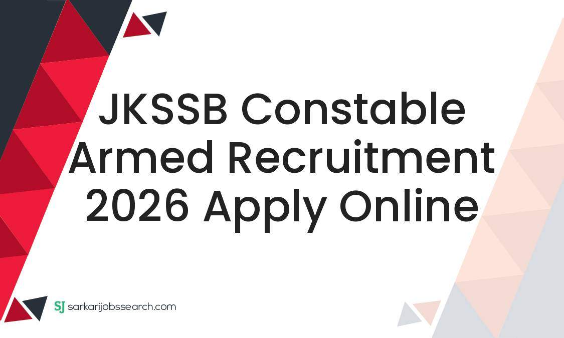 JKSSB Constable Armed Recruitment 2026 Apply Online - SarkariJobsSearch