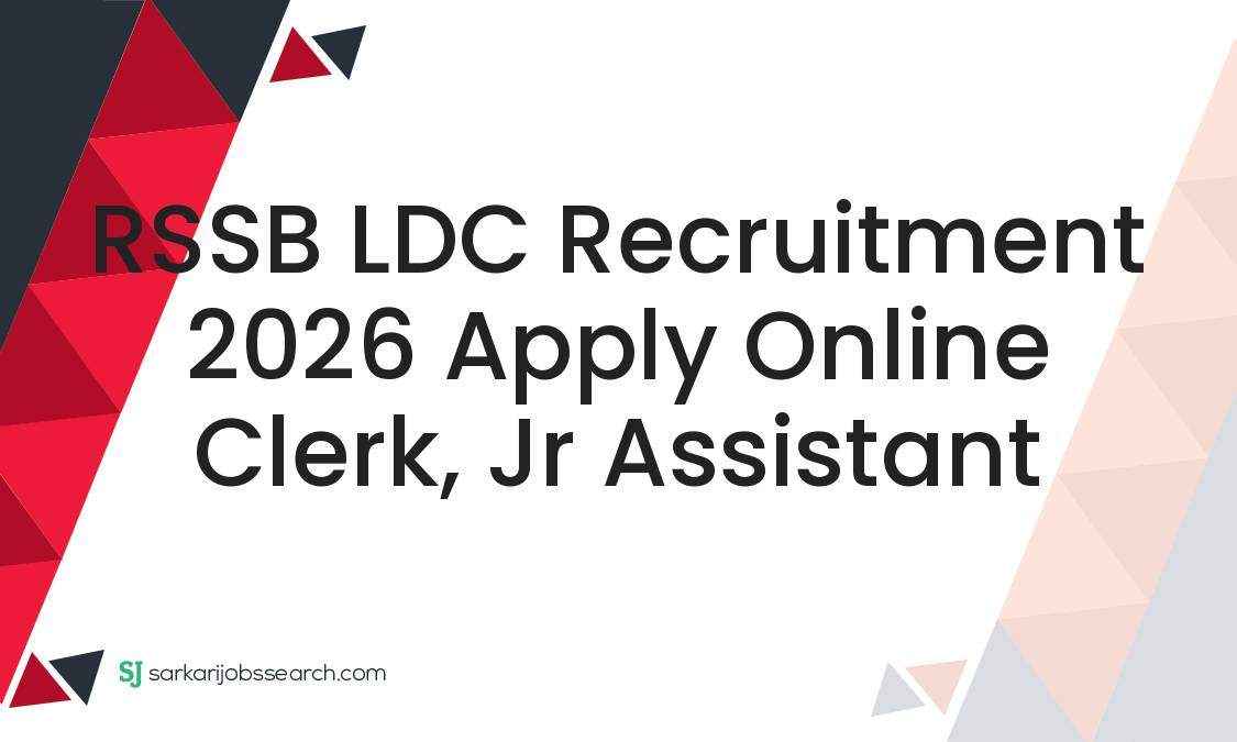 RSSB LDC Recruitment 2026 Apply Online Clerk, Jr Assistant ...