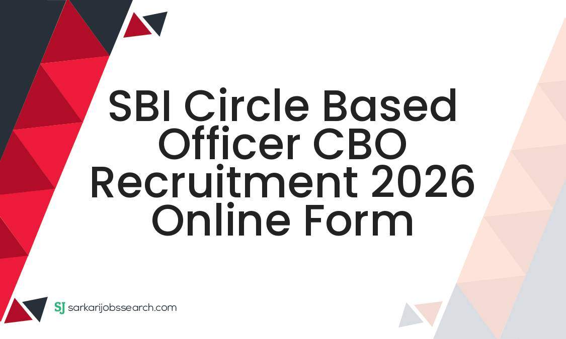 SBI Circle Based Officer CBO Recruitment 2026 Online Form ...