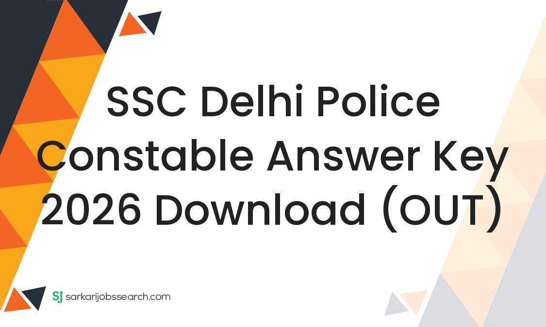 SSC Delhi Police Constable Answer Key 2026 Download (OUT ...