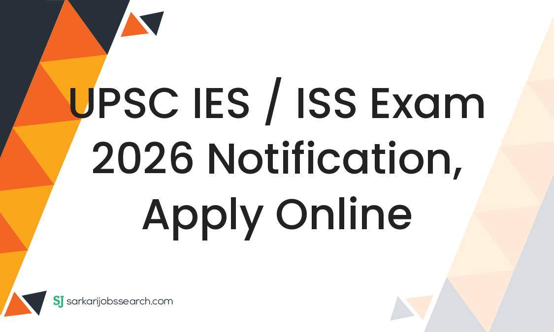 UPSC IES / ISS Exam 2026 Notification, Apply Online - SarkariJobsSearch
